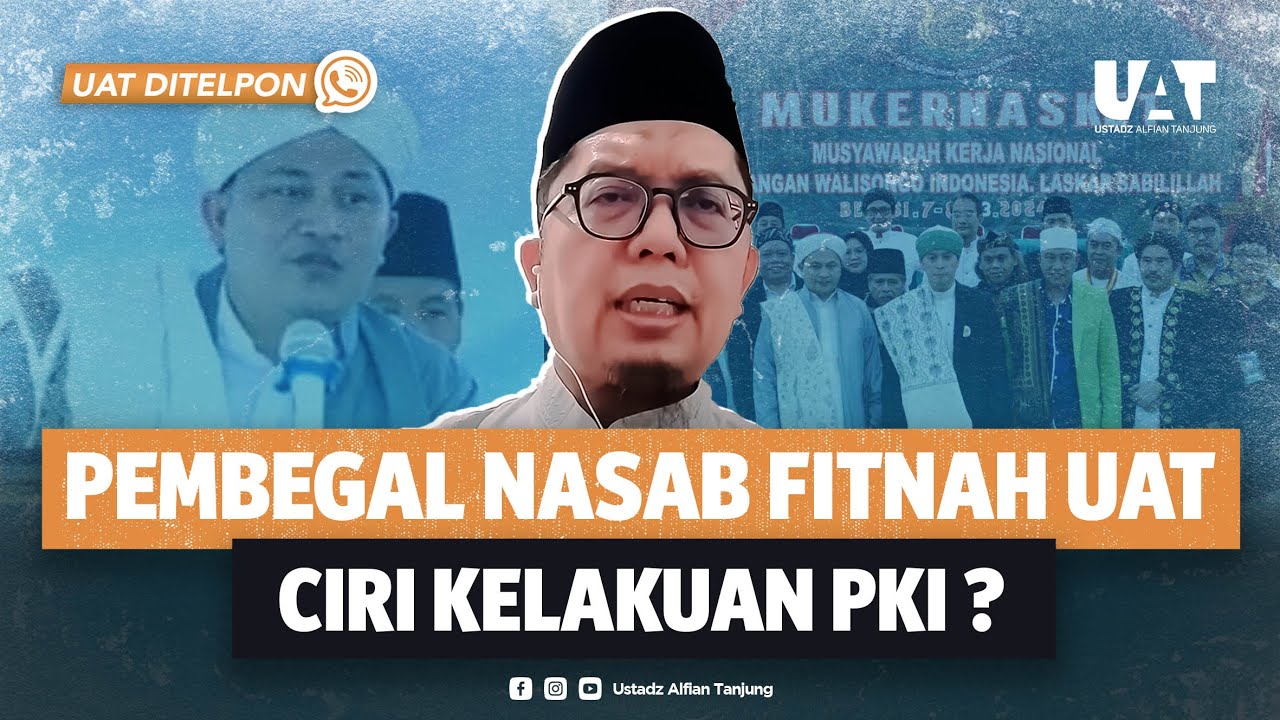 PEMBEGAL NASAB FITNAH UAT SEBAGAI USTADZ PKI. CARA PKI MEMUTARBALIKKAN ...