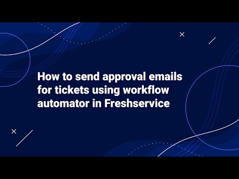 How to send Approval Emails for Tickets using Workflow Automator in Freshservice