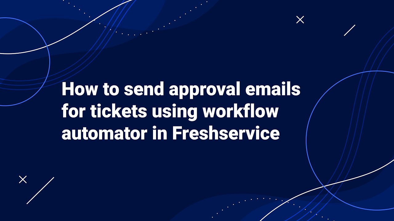 How to send Approval Emails for Tickets using Workflow Automator in ...