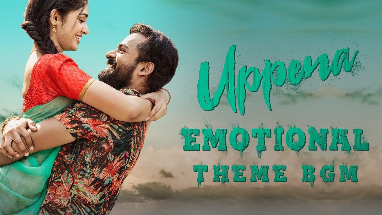 Uppena Emotional Theme BGM|Uppena Emotional BGM Ringtone|Uppena ...