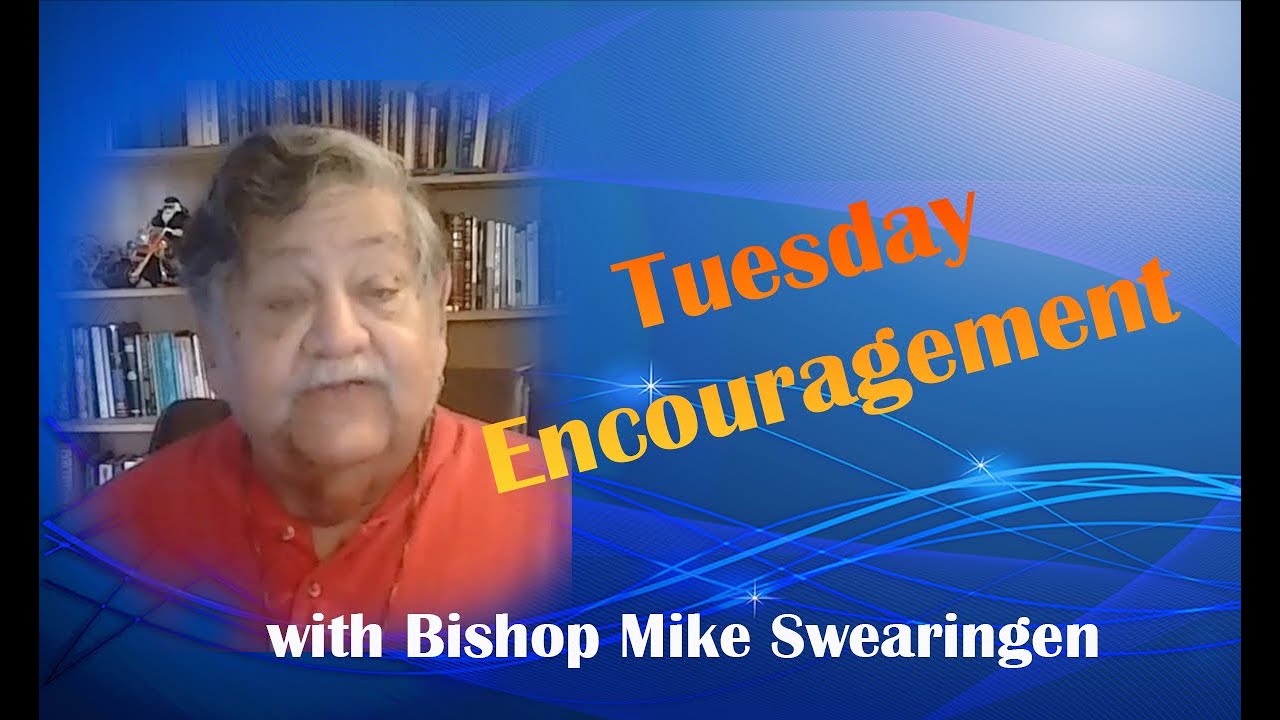 Bishop Mike Swearingen with a Word of Encouragement - YouTube
