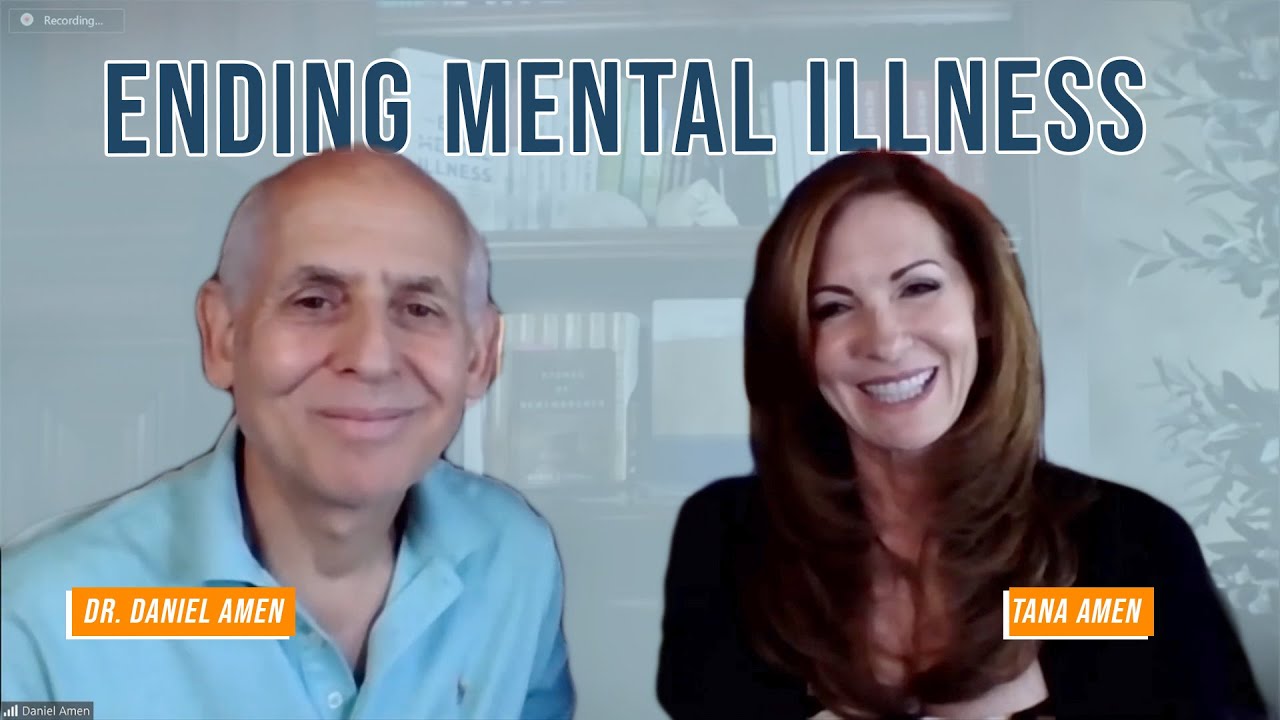How do You End Mental Illness? Interview with Dr. Daniel Amen & Tana ...