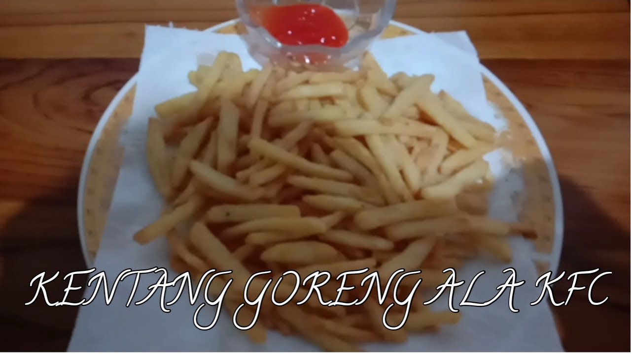 KENTANG GORENG KRISPI ALA KFC... AYO BURUAN DI COBA YA BUN..👍 - YouTube