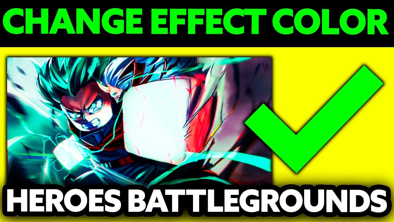 How To Change Effect Color In Heroes Battlegrounds 2025 YouTube
