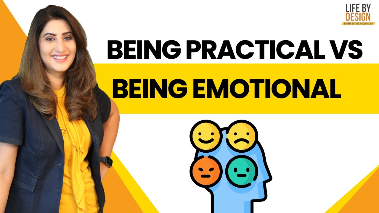 How To Be More Practical Than Emotional | Puja Puneet | - YouTube