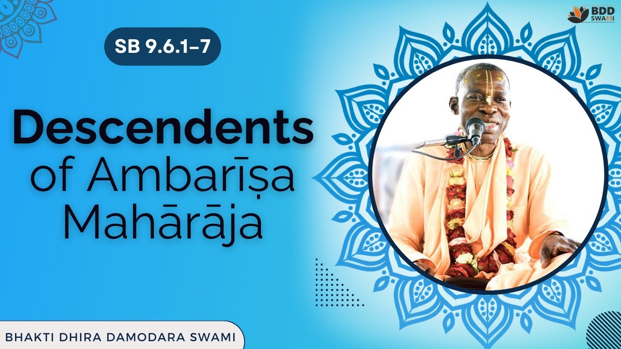 Descendents of Ambarisa Maharaja | SB 9.6.1–7 | Bhakti Dhira Damodara ...