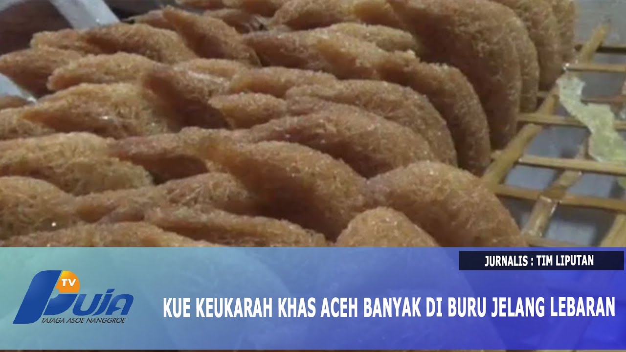 Kue Keukarah Khas Aceh Banyak Di Buru Jelang Lebaran - YouTube