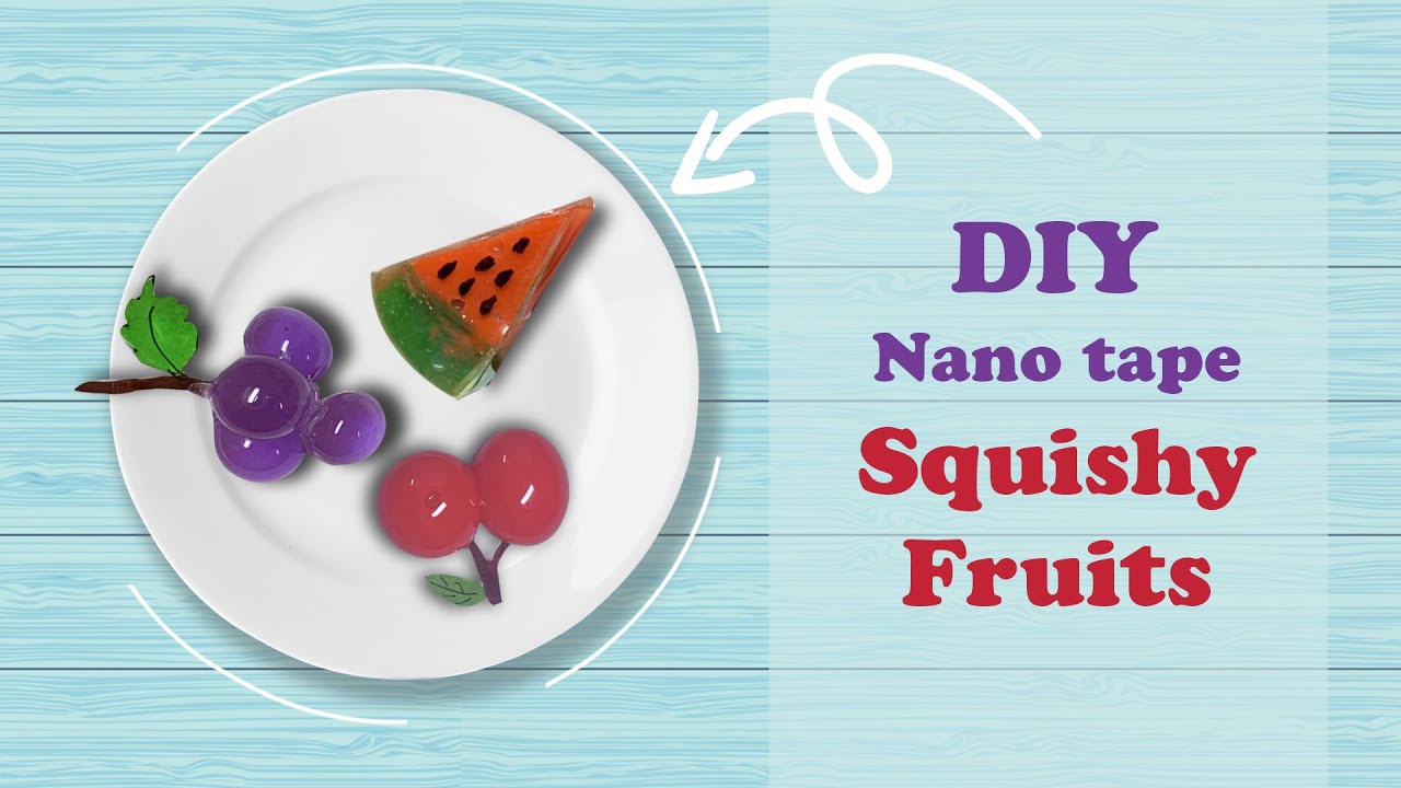 DIY Nano tape Squishy Fruits | Easy Nanotape craft ideas | how to make ...