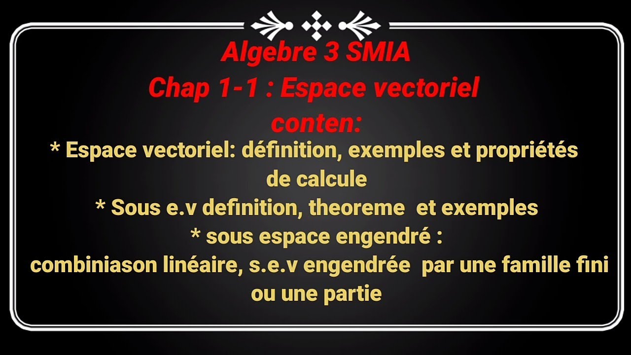 Algebre3 Chap1-1 : espace vectoriel sous espace vectoriel famille ...