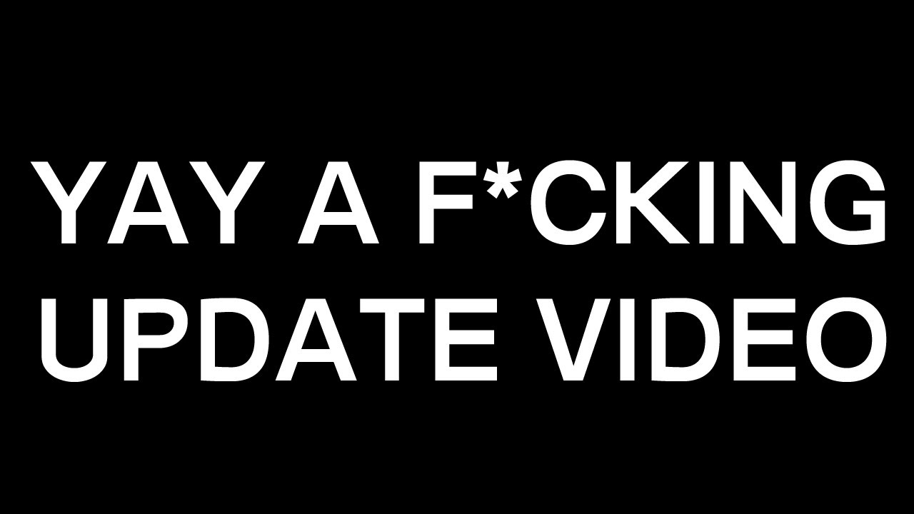 Yay an update video! (How very exciting...) - YouTube