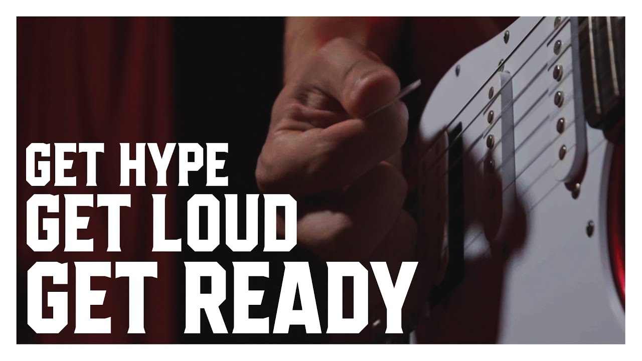 Get Hype. Get Loud. Get Ready. - YouTube