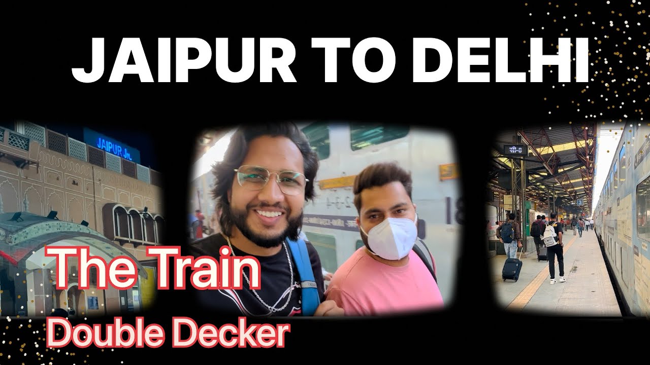 Jaipur to delhi by train | Double decker train #trainvlog #train # ...