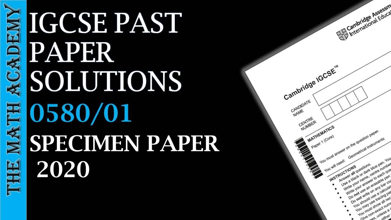 0580/01/S/P/2020/Worked Solutions/2020/IGCSE Maths Paper(Core)/Specimen ...
