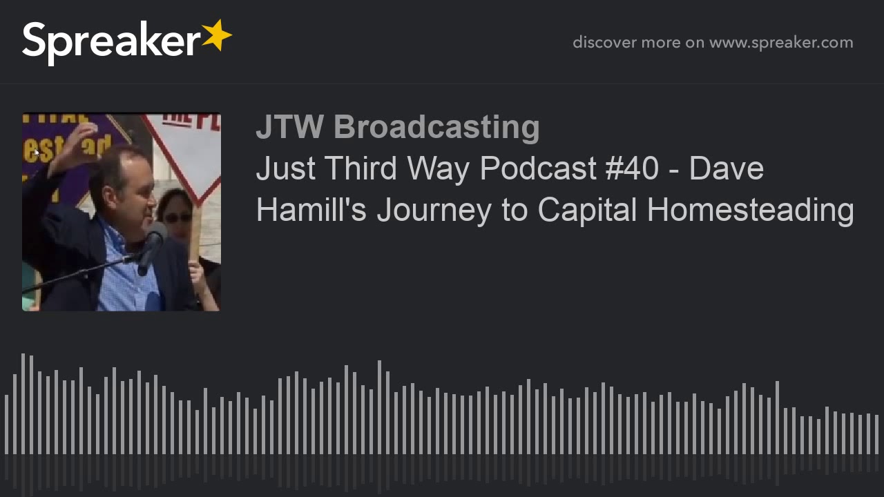 Just Third Way Podcast #40 - Dave Hamill's Journey to Capital ...