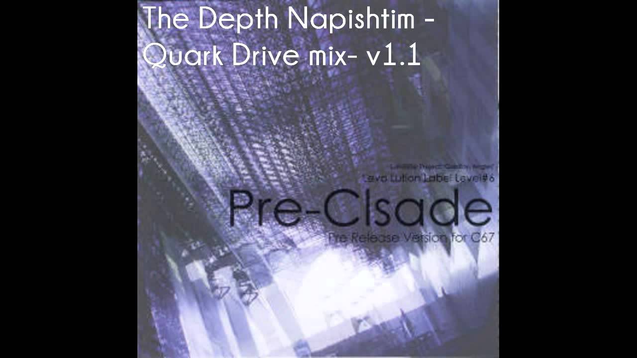 06 The Depth Napishtim -Quark Drive mix- v1.1 - YouTube