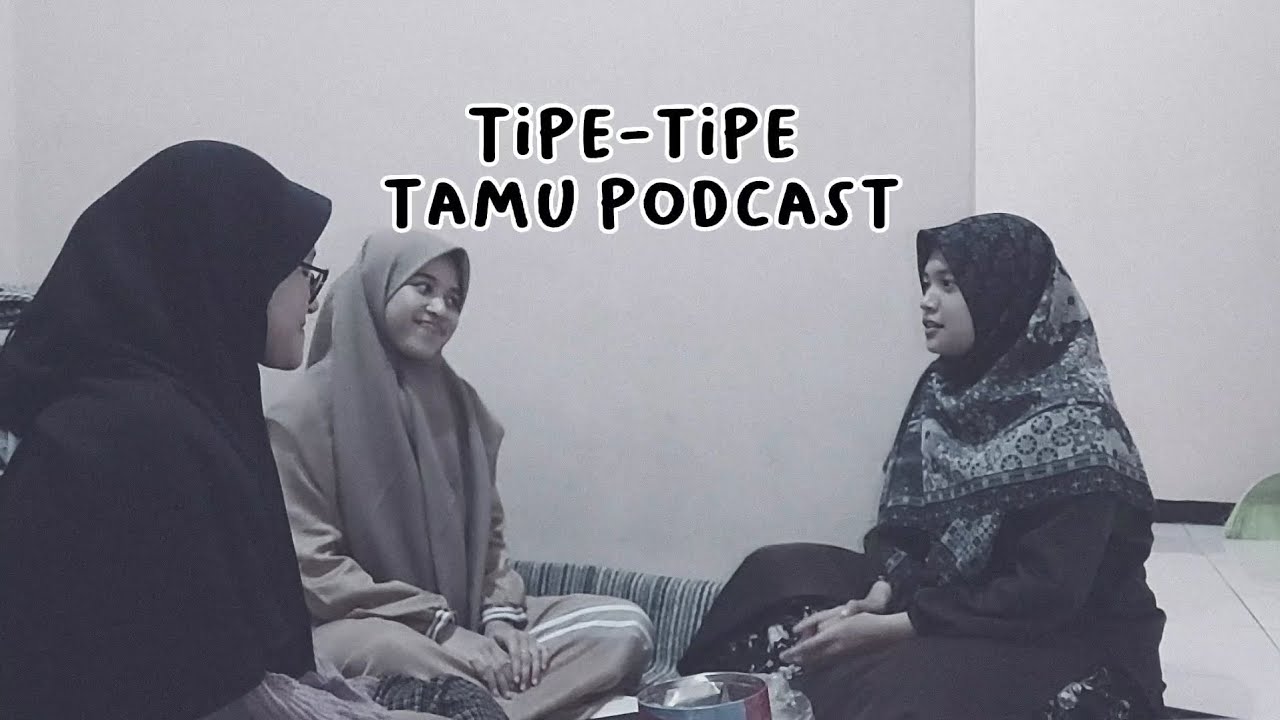 Tipe-tipe tamu podcast - YouTube
