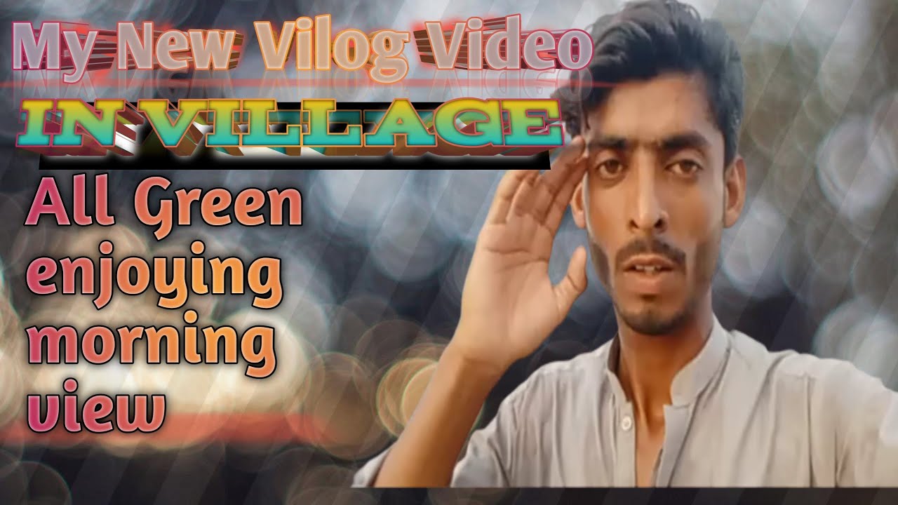 Village Life Enjoying | Beautiful 😍 View Morning All Time greenit | Yasir Vilogs - YouTube