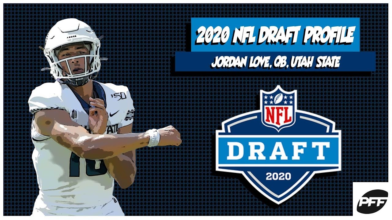 Jordan Love: 2020 NFL Draft Profile | PFF - YouTube