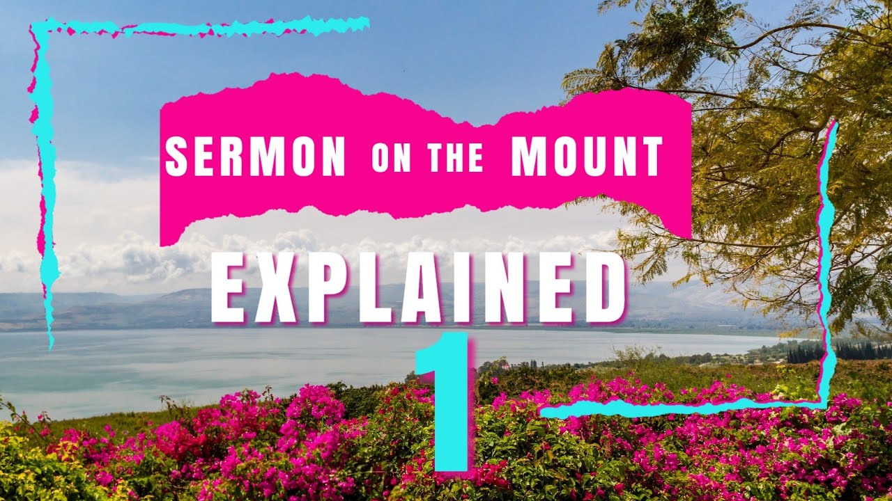 P1 | EXPLAINED! SERMON ON THE MOUNT | JESUS, BEATITUDES - YouTube