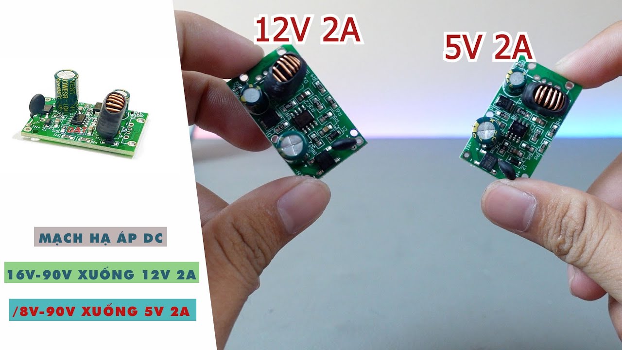 Test Mạch Hạ Áp DC 8V-90V Xuống 5V 2A/DC 16V-90V Xuống 12V 2A | Điện tử ...