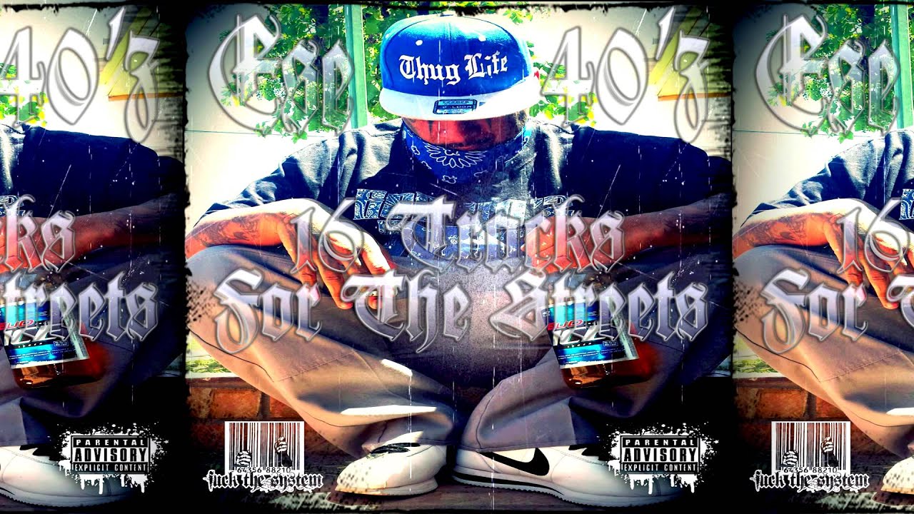 Ese 40'z - 16 Tracks For The Streets (Album) - YouTube