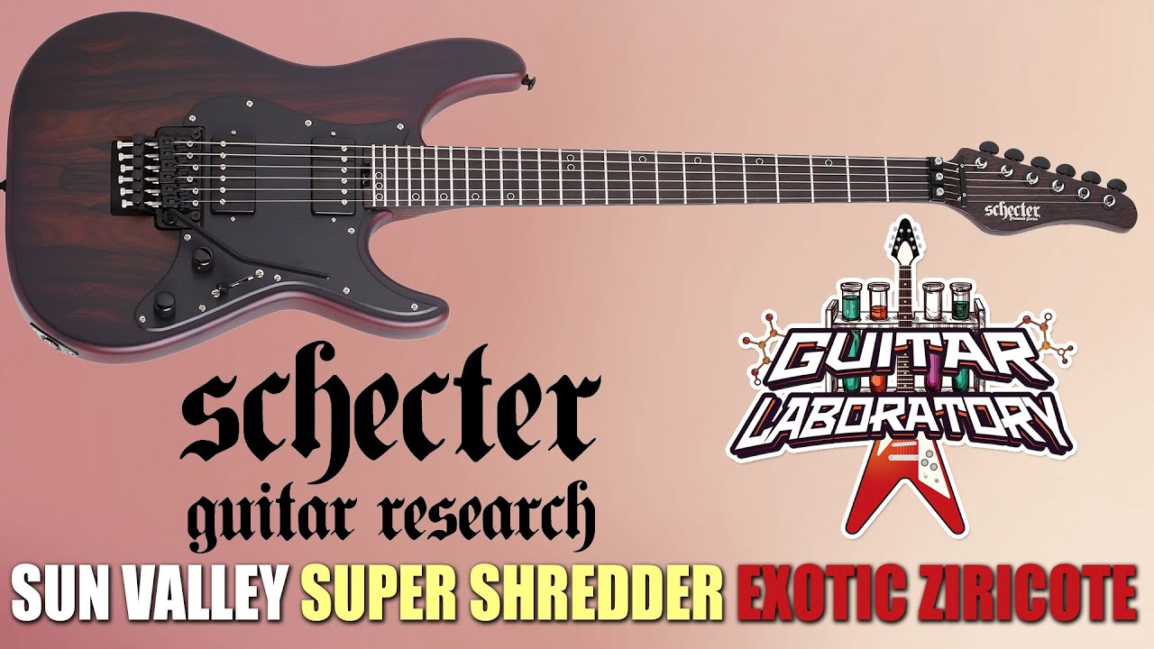 Электрогитара SCHECTER SUN VALLEY SUPER SHREDDER EXOTIC ZIRICOTE - YouTube