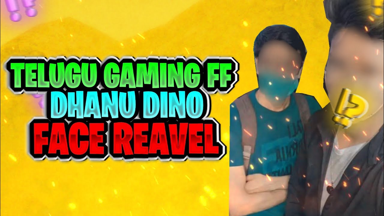 telugu gaming FF Dhanu dino face reveal - YouTube