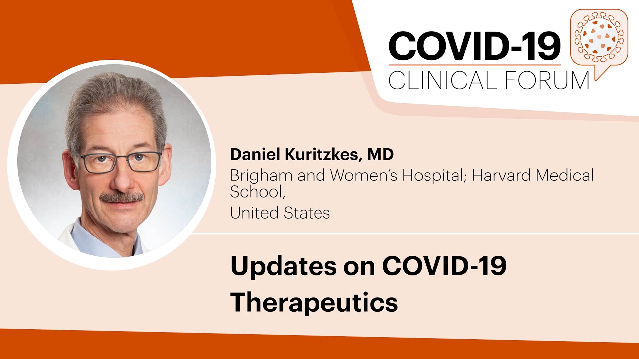 Update on COVID-19 Therapeutics - Daniel Kuritzkes, MD - YouTube