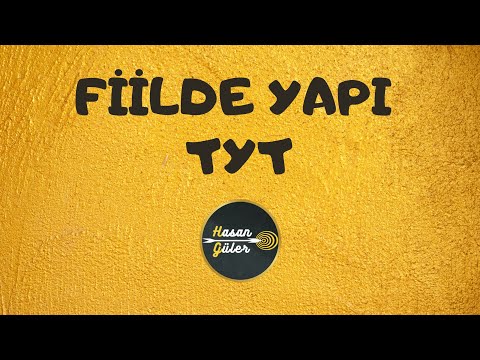 FİİLDE YAPI / TYT - (Hasan GÜLER)