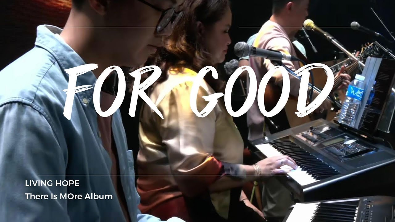 For Good (Live Footage Lyric Video) | LH FAITH NOTES - YouTube