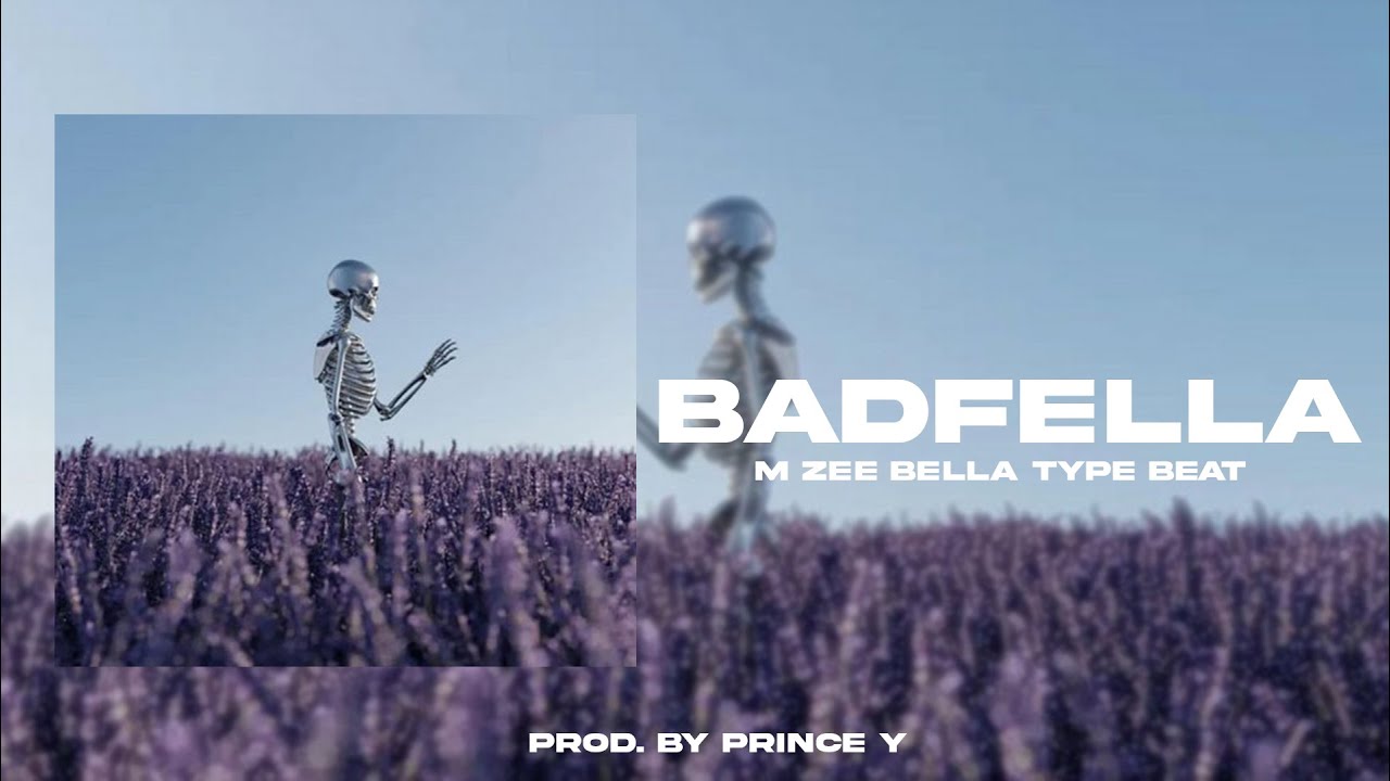BADFELLA | BELLA TYPE BEAT | M ZEE BELLA TYPE BEAT | TRAP BEAT | HIP ...