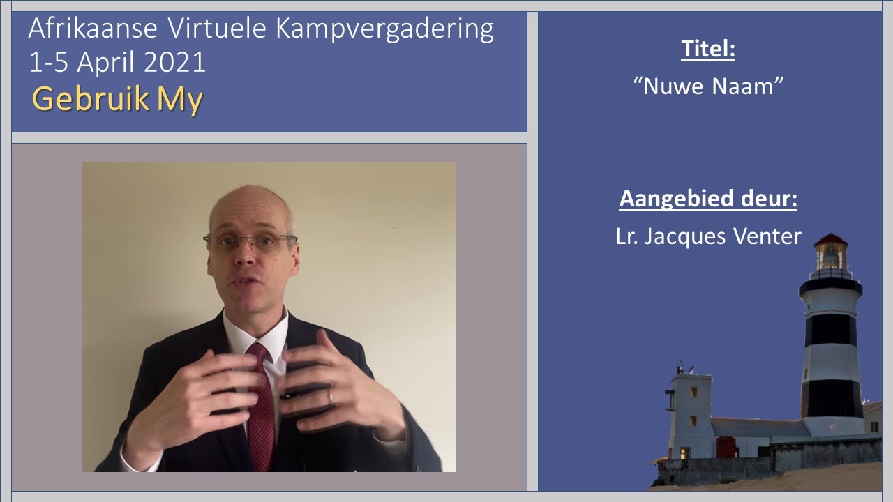03 Apr 2021: 15h00 VOLW - Lr. Jacques Venter - Nuwe Naam - YouTube