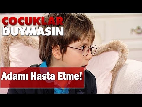 Adamı hasta etme Merve! - Çocuklar Duymasın