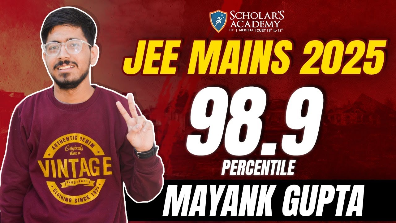 JEE Mains Topper | Mayank Gupta | Scholars Academy - YouTube