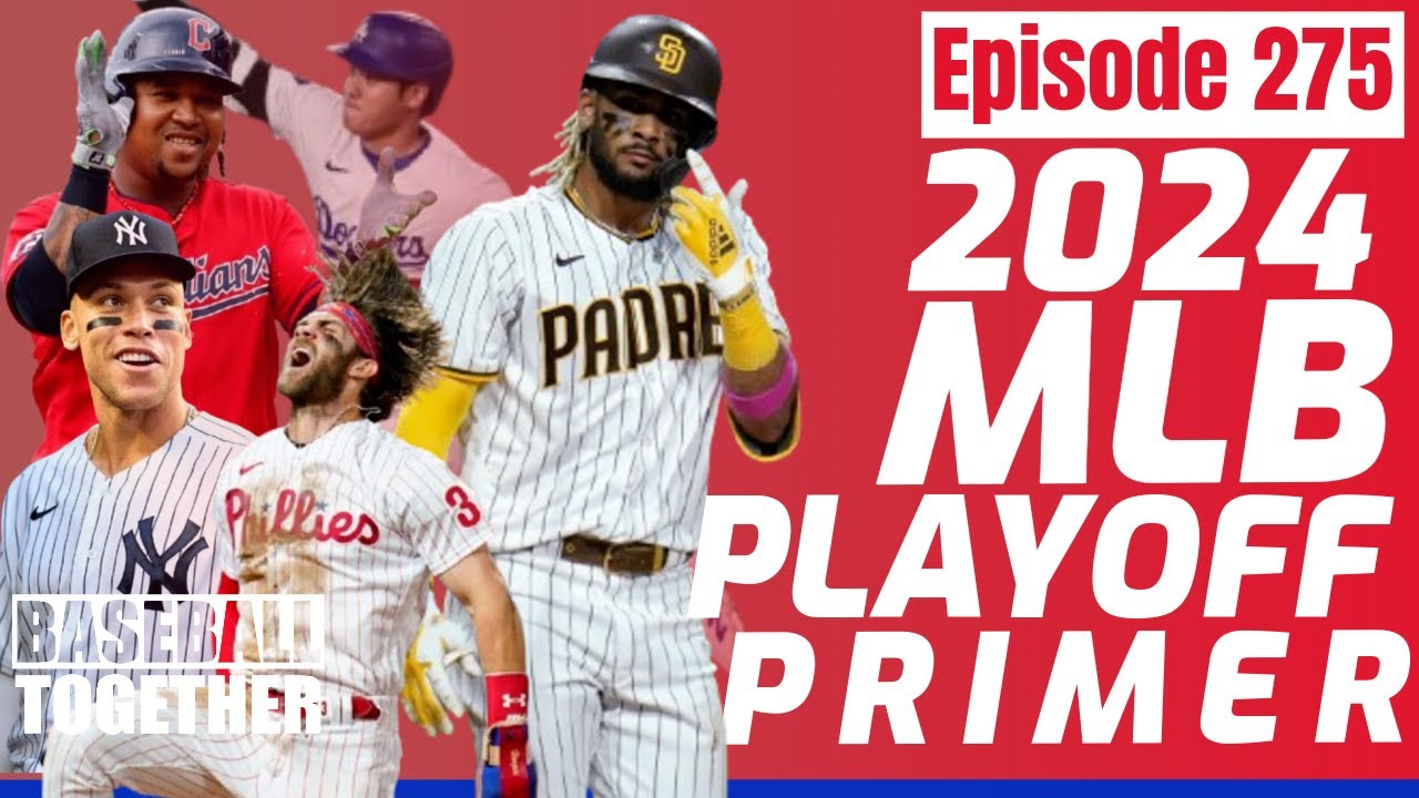 2024 MLB Playoff Primer - Baseball Together Podcast Episode 275 - YouTube