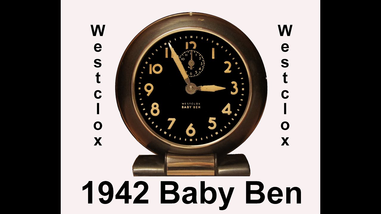 1942 Baby Ben Westclox Alarm Clock 6 Jewels #17 - YouTube