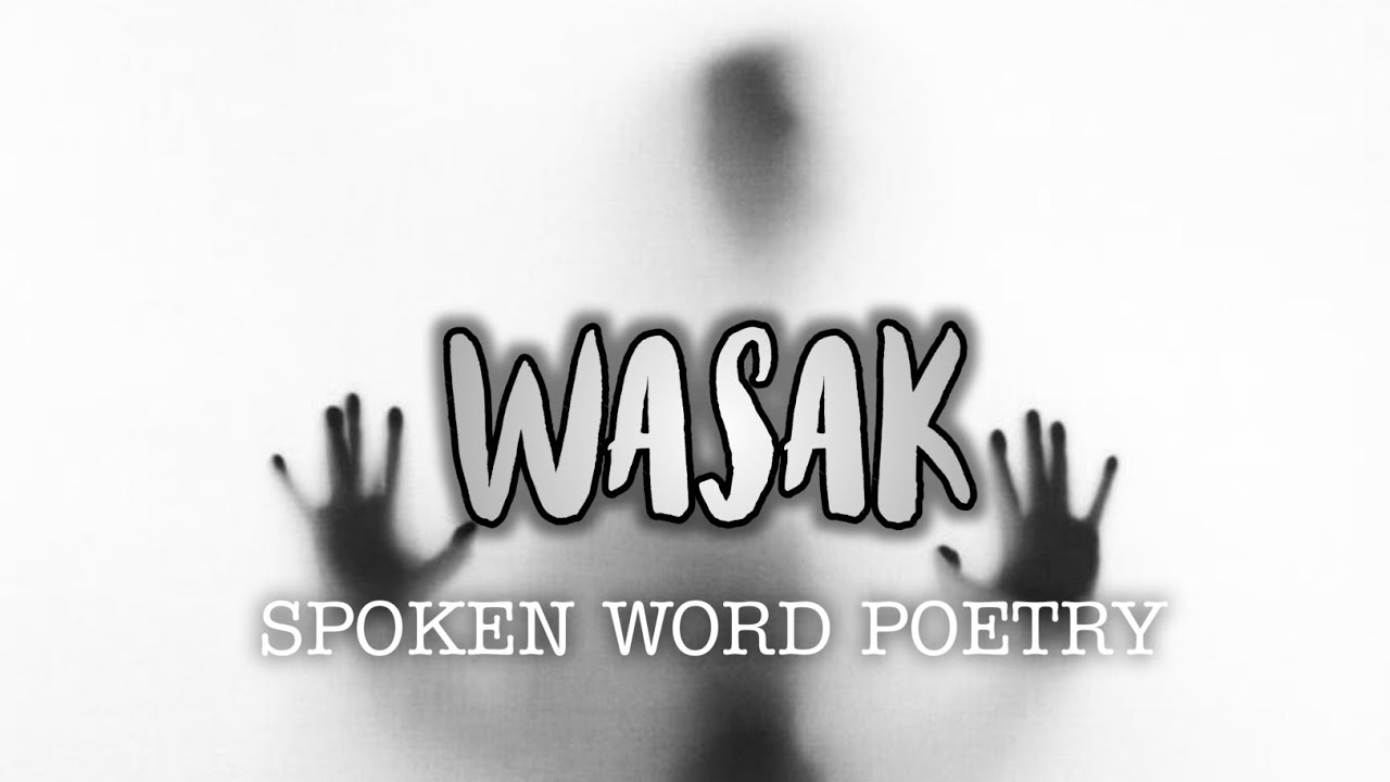 WASAK | SPOKEN WORD POETRY - YouTube
