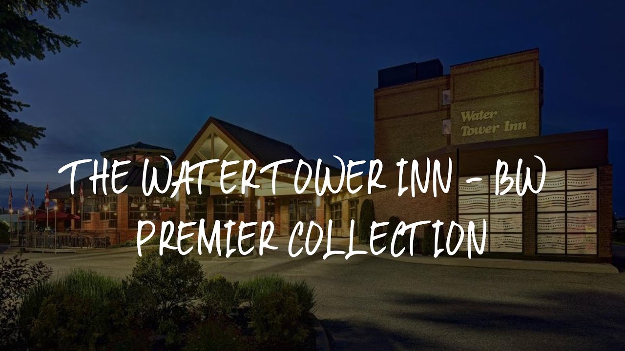 The Water Tower Inn - BW Premier Collection Review - Sault Ste. Marie ...