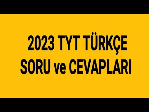 2023 TYT TÜRKÇE SORU VE CEVAPLARI