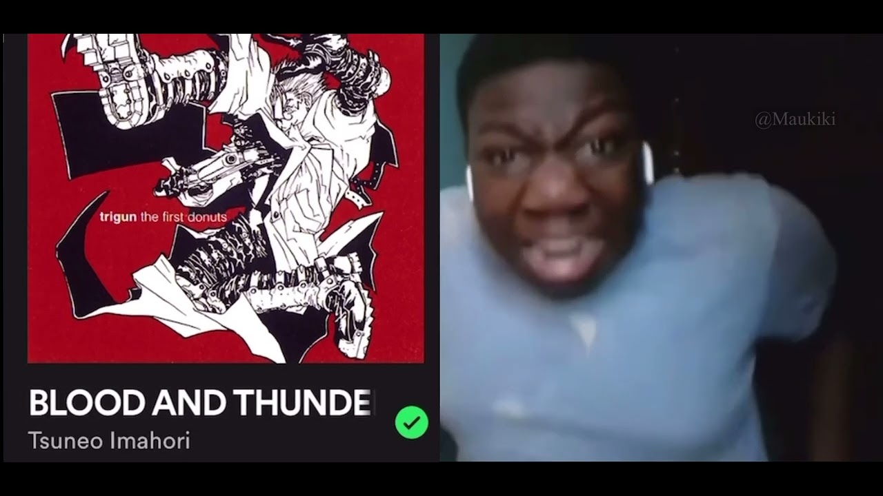 Listening to my unorganized TRIGUN (1998) playlist [meme] - YouTube