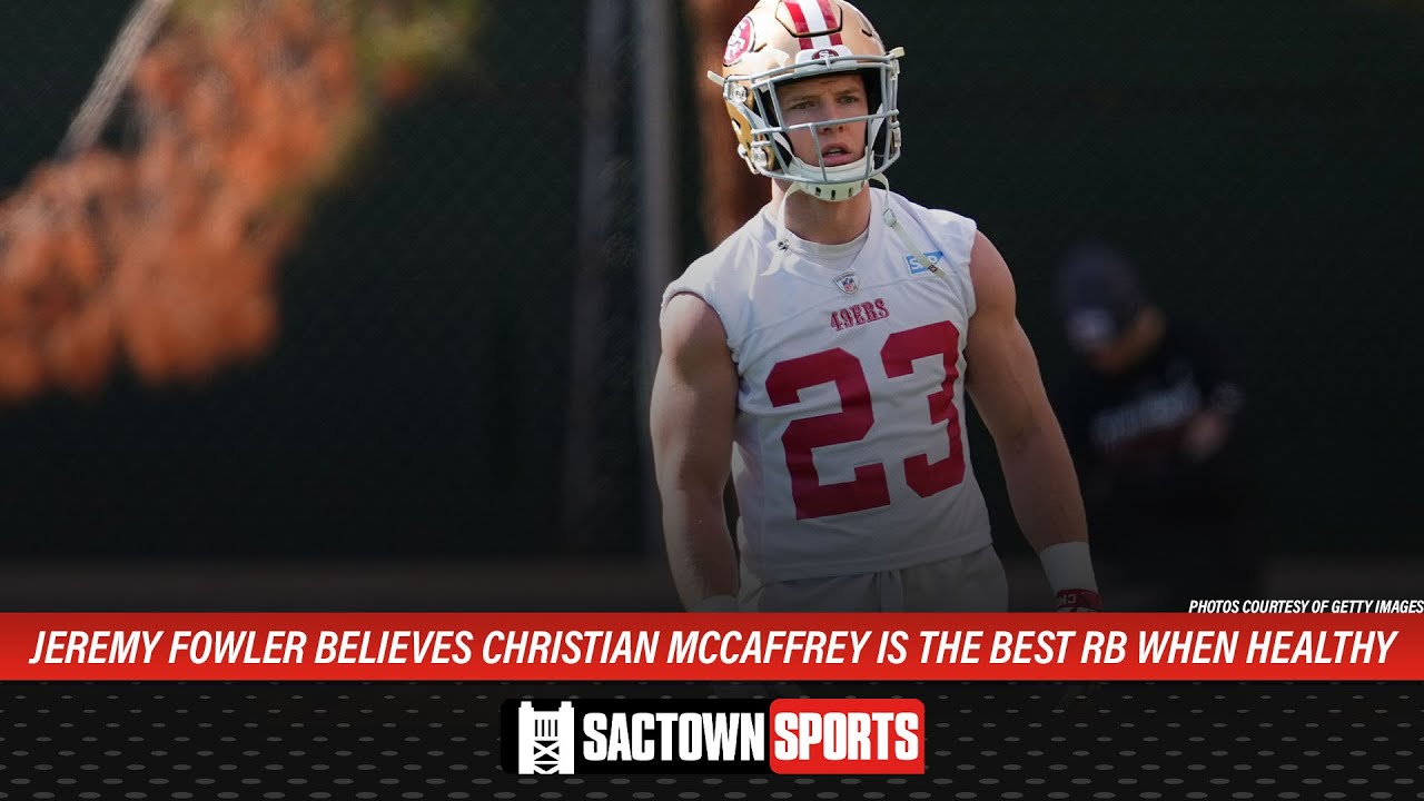 Jeremy Fowler says when healthy, Christian McCaffrey is the best RB in ...