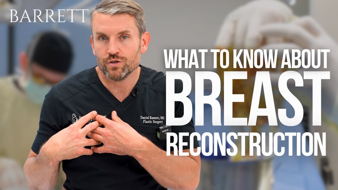 Breast Reconstruction Explained: What You Need to Know! - YouTube