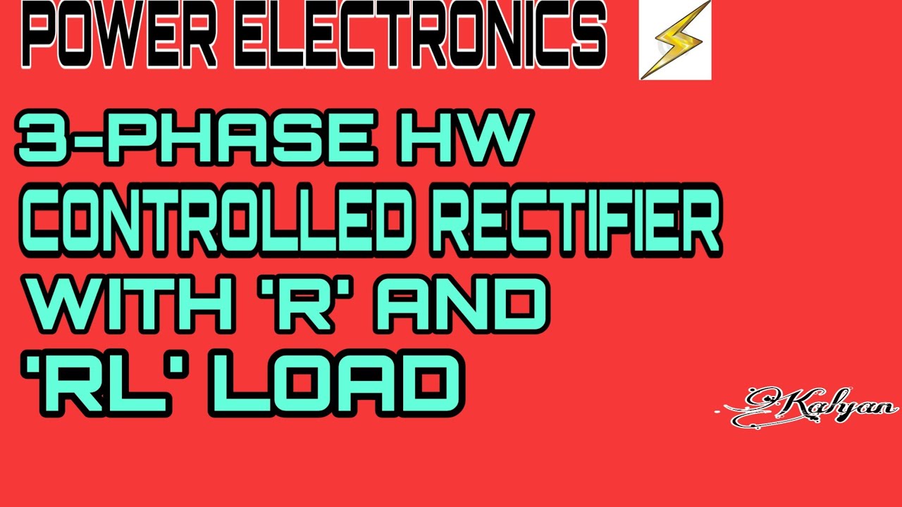 3-PHASE HALF-WAVE CONTROLLED RECTIFIER WITH 'R' AND 'RL' LOAD - YouTube