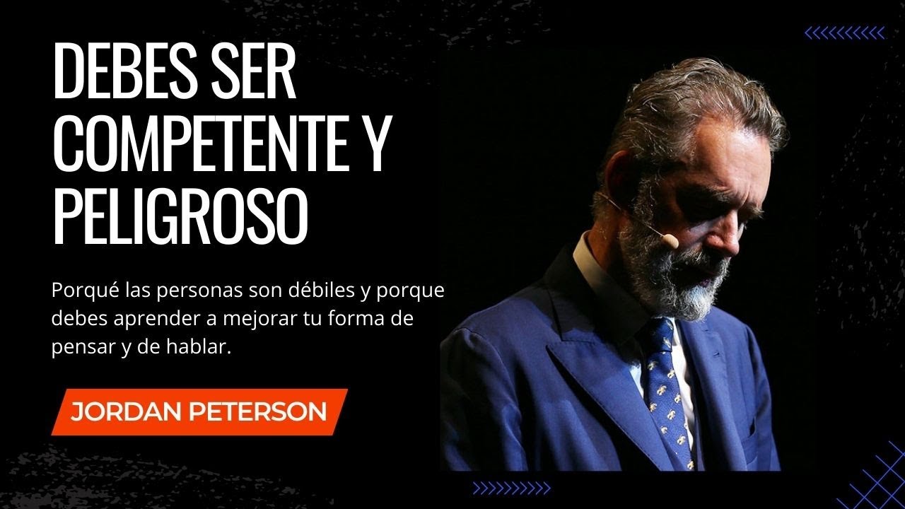 Debes ser competente y peligroso - Ser capaz de pensar y de expresar ...