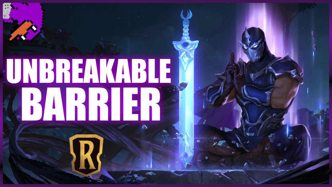 UNBREAKABLE BARRIER | Ranked Deck | Legends Of Runeterra - YouTube