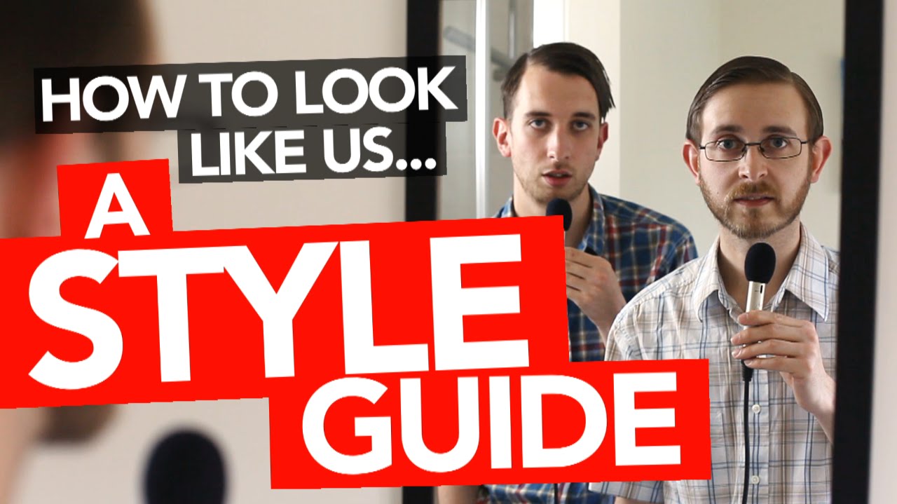 How To Look Like Us (A Style Guide) - YouTube