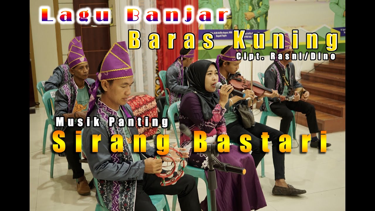 Lagu Banjar, BARAS KUNING - Musik Panting Sanggar Sirang Bastari - YouTube
