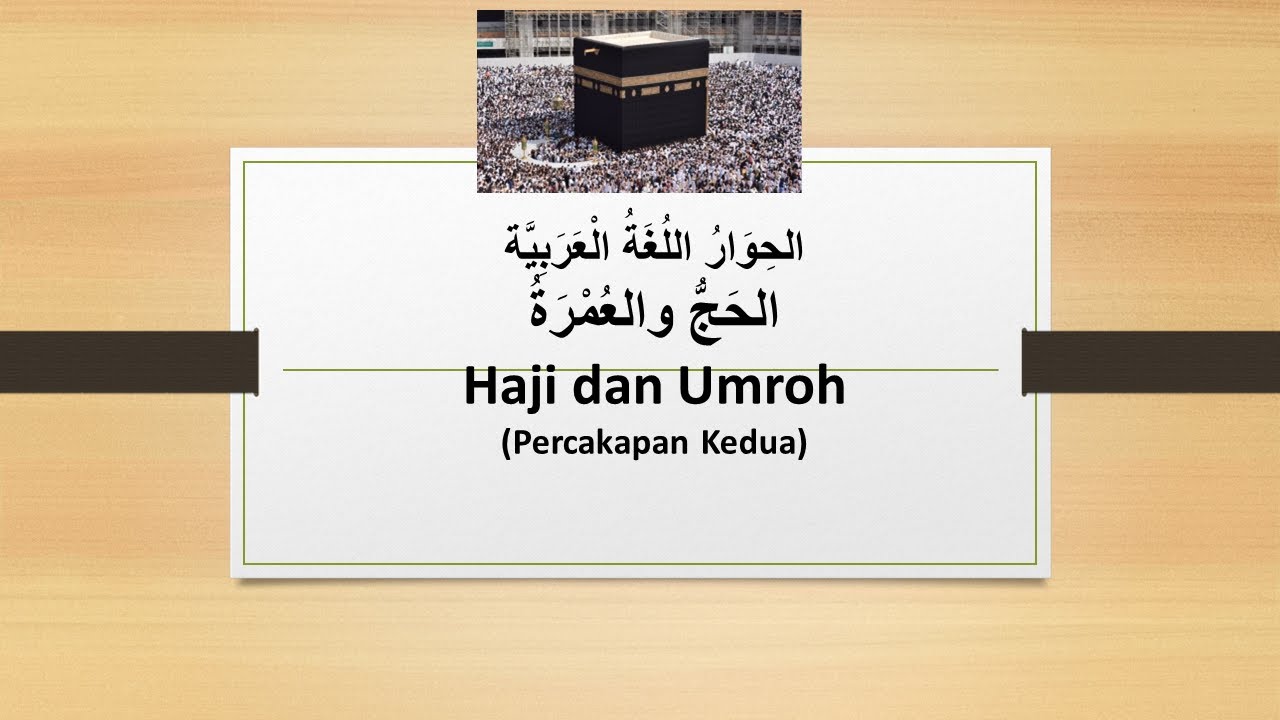 Percakapan Bahasa Arab - Haji dan Umroh (Percakapan Kedua) - YouTube
