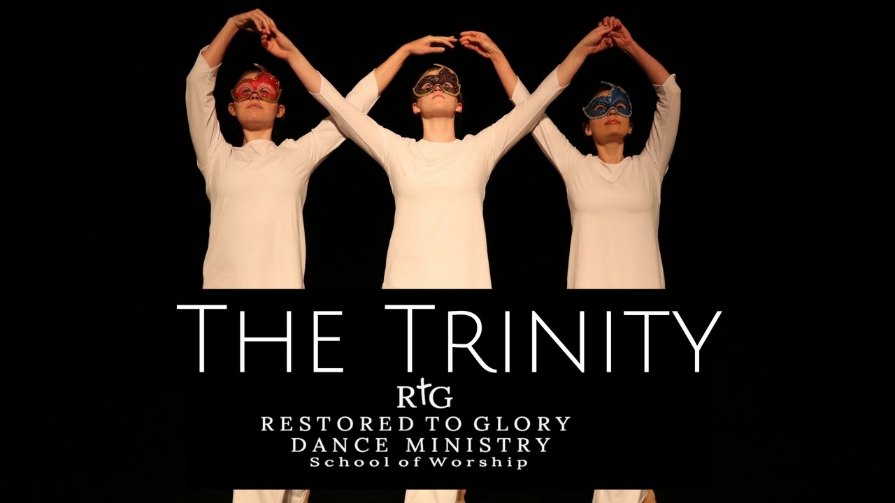The Trinity- Restored to Glory Dance Ministry - YouTube