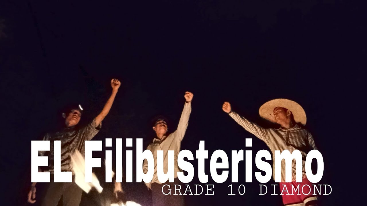 EL FILIBUSTERISMO GRADE 10 DIAMOND M.I.S - YouTube